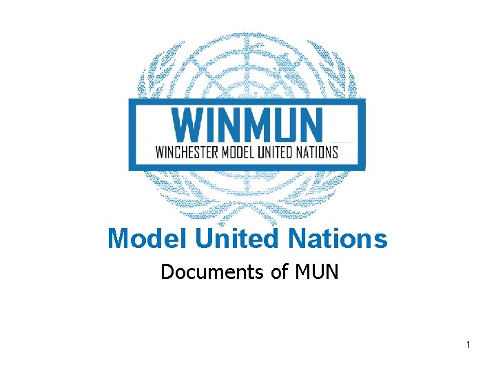 Model United Nations Documents of MUN 1 Documents