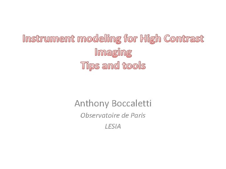 Instrument modeling for High Contrast Imaging Tips and