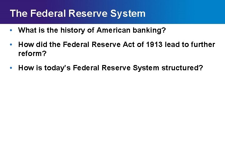 The Federal Reserve System What is the history