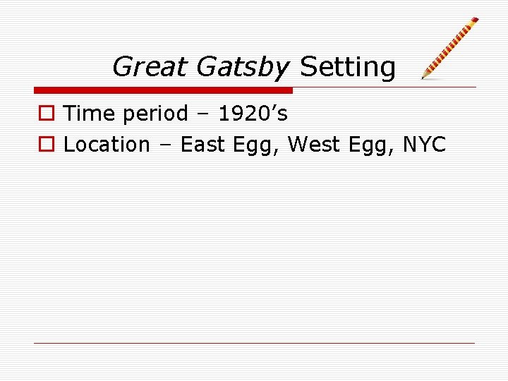 The Great Gatsby by F Scott Fitzgerald Write
