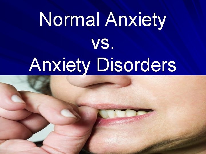 Normal Anxiety vs Anxiety Disorders Knowing the Difference