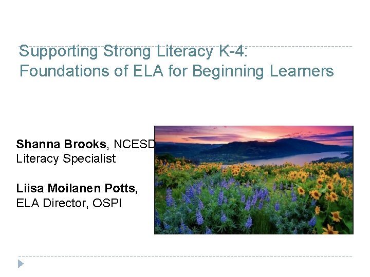 Supporting Strong Literacy K4 Foundations of ELA for