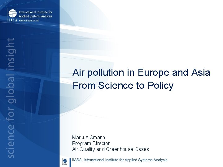 Air pollution in Europe and Asia From Science