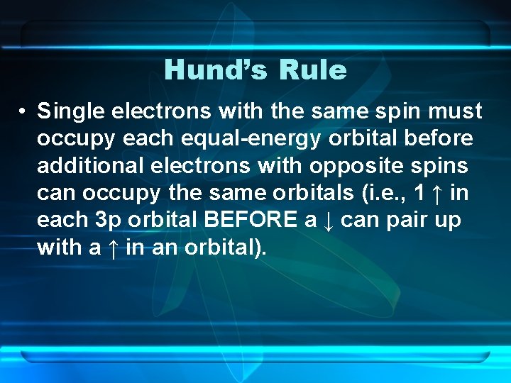 Electron Configurations Objectives 3 0 Use the periodic