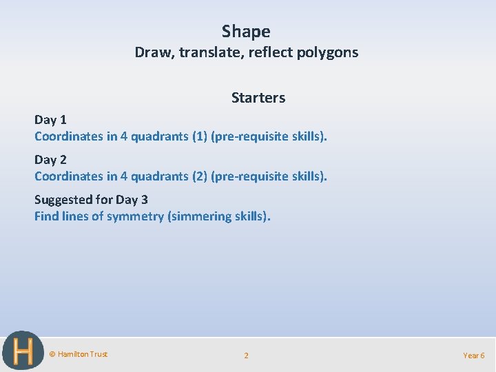 Shape Draw translate reflect polygons Objectives Day 1