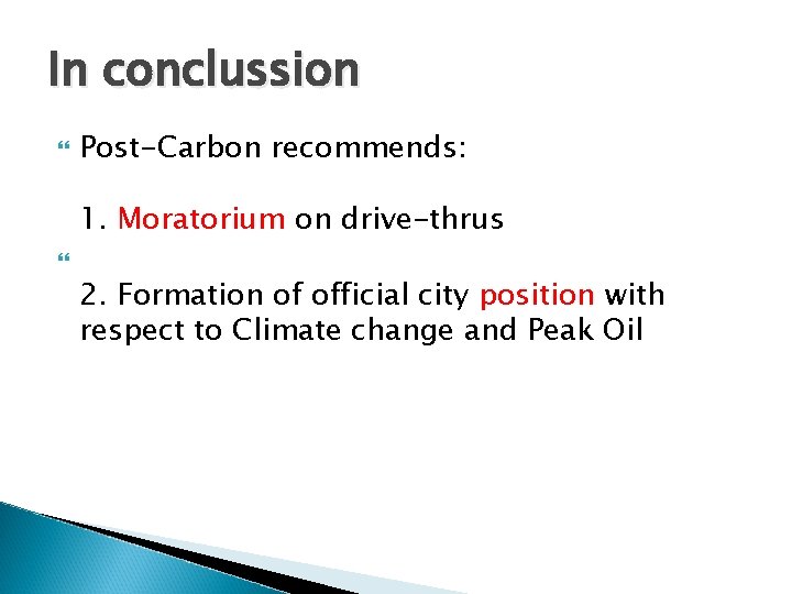 A Drive thru position As viewed by Post