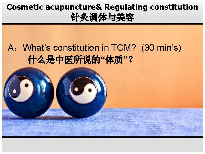Cosmetic acupuncture Regulating constitution AWhats constitution in TCM