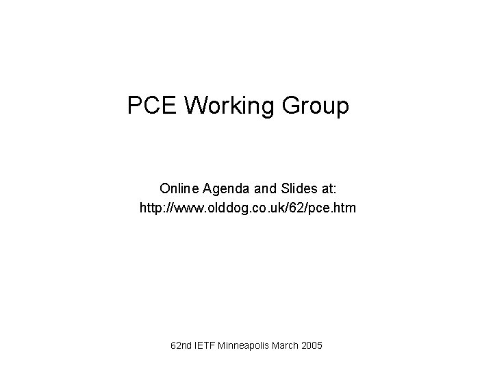 PCE Working Group Online Agenda and Slides at