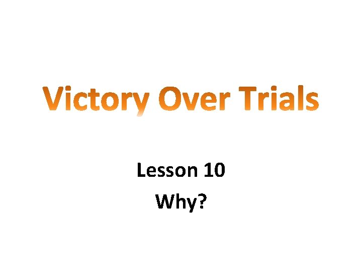 Wednesday Night Bible Class Dan Fuller Lesson 10