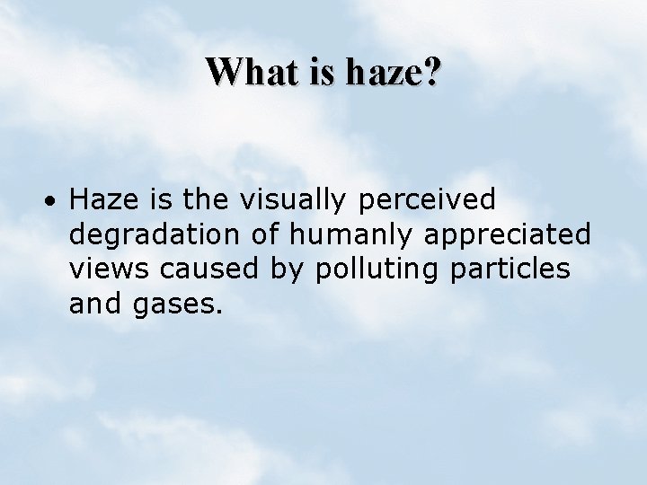 Effects of Pollution on Visibility and the Earths