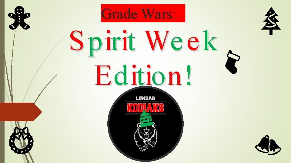 Grade Wars S p irit We e k