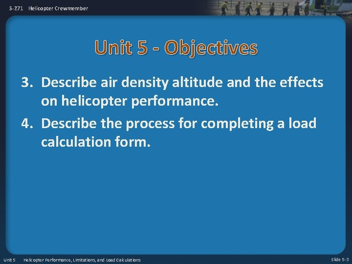 S271 Helicopter Crewmember UNIT 5 Helicopter Performance Limitations