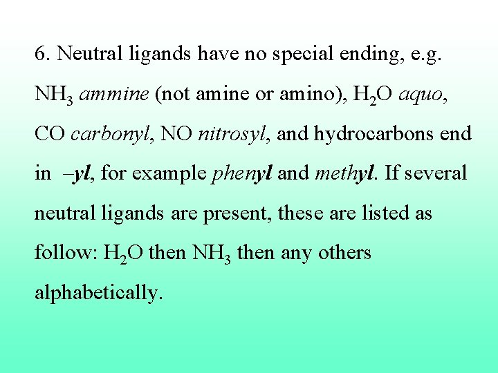 Nomenclature of Coordination Compounds 1 The names of