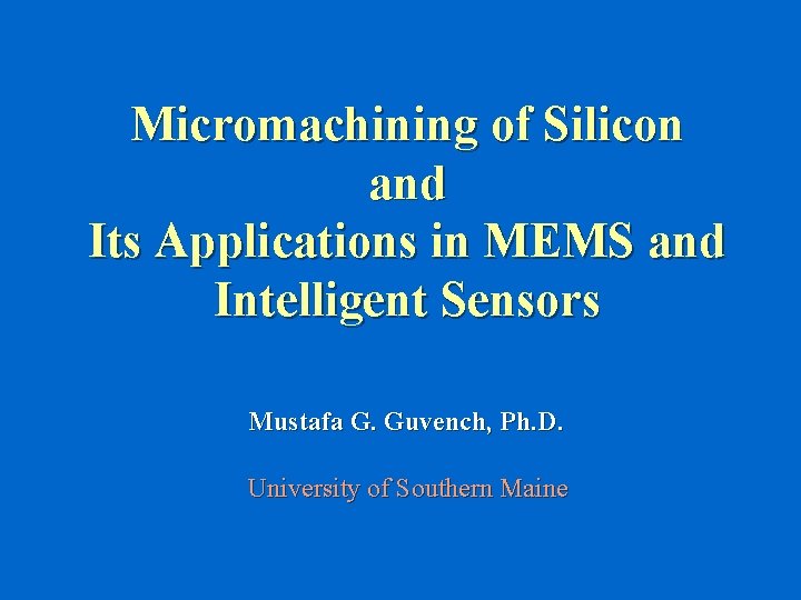 Micromachining of Silicon and Its Applications in MEMS