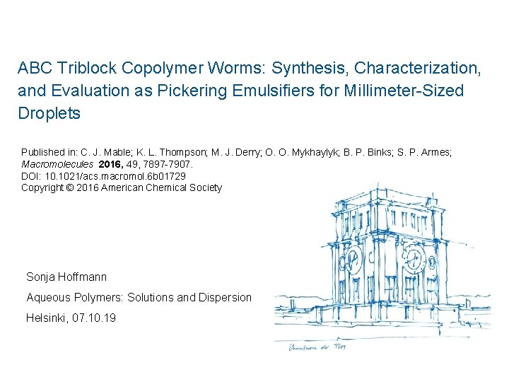 ABC Triblock Copolymer Worms Synthesis Characterization and Evaluation