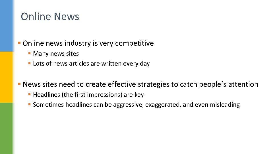 Breaking the News First Impressions Matter on Online