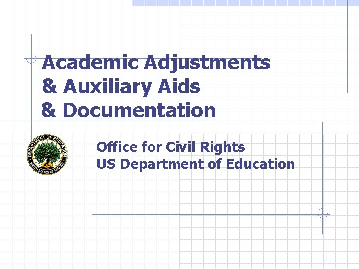 Academic Adjustments Auxiliary Aids Documentation Office for Civil