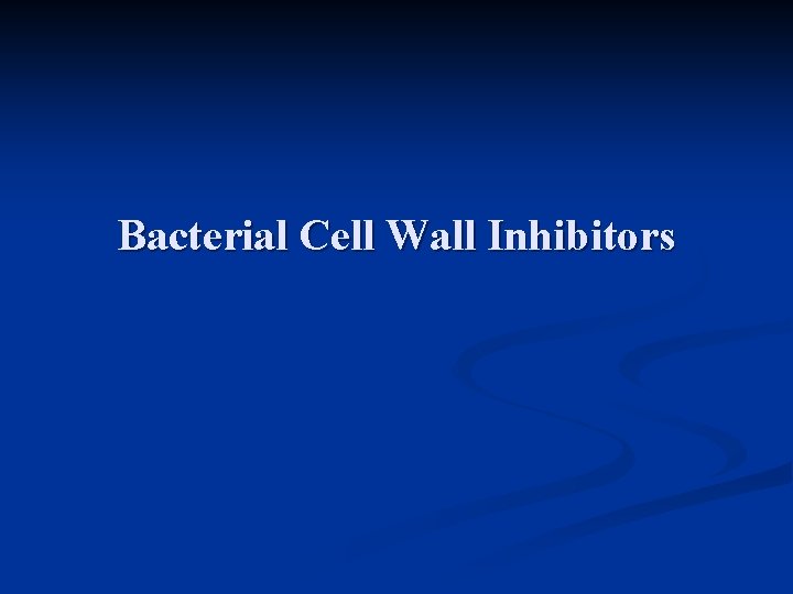 Bacterial Cell Wall Inhibitors lactam antibiotics n Contain