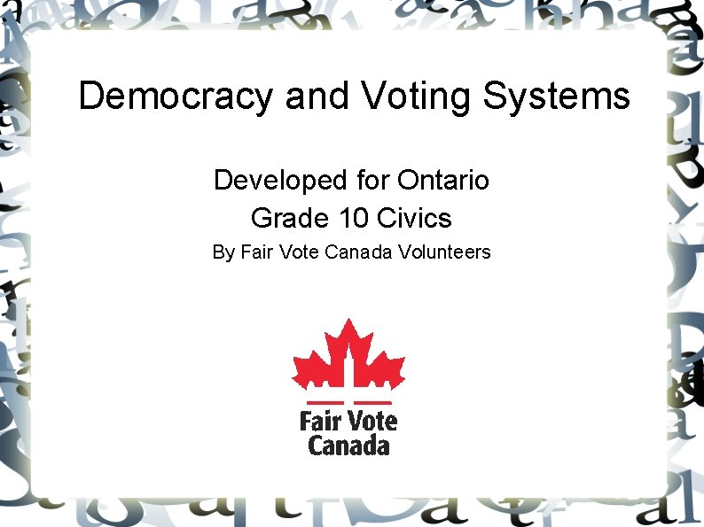 Democracy and Voting Systems Developed for Ontario Grade