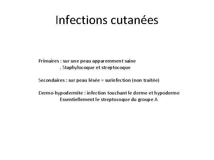 Infections cutanes Infections cutanes Primaires sur une peau