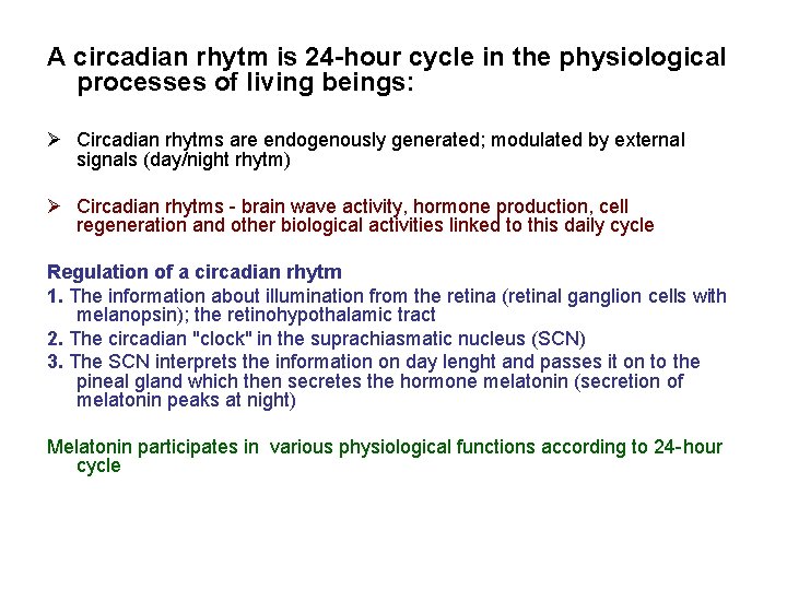 Hormonal regulation and circadian rhytms Alice Skoumalov Central