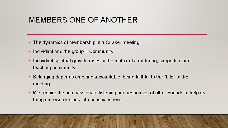 QUAKERS MEMBERSHIP MEMBERS ONE OF ANOTHER QUAKER SPIRITUAL
