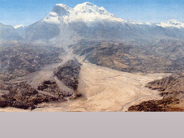 Natural disasters in the Cordillera Blanca Peru Major