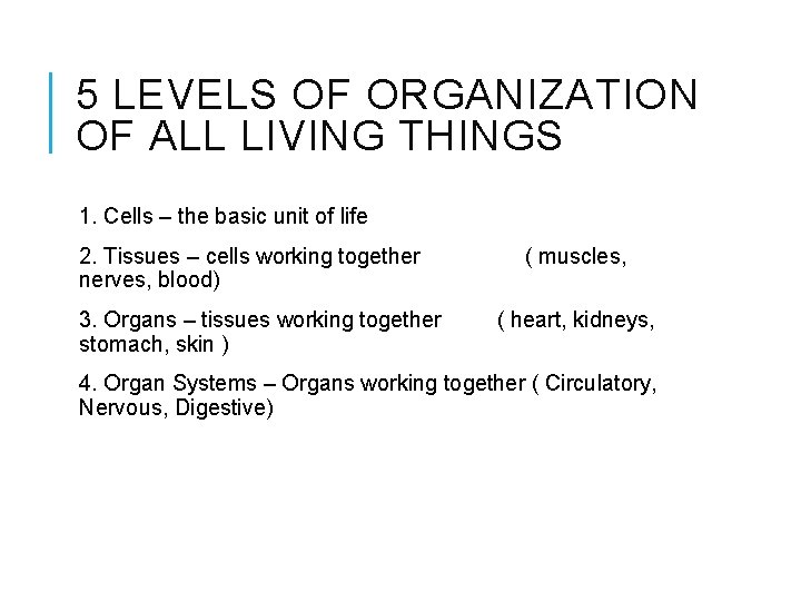CELLS THE BASIC UNITS OF LIFE 5 LEVELS