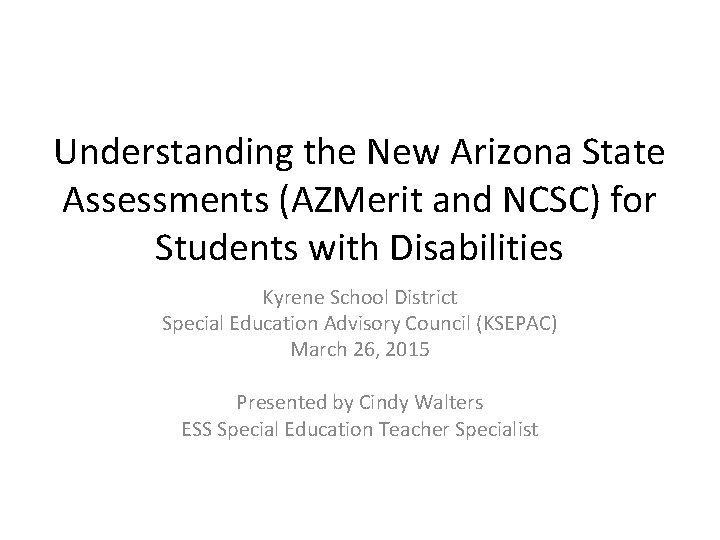 Understanding the New Arizona State Assessments AZMerit and