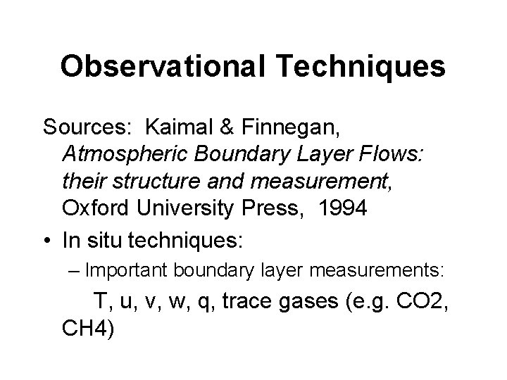 Boundary Layer Notes 5 Observational Techniques Observational Techniques