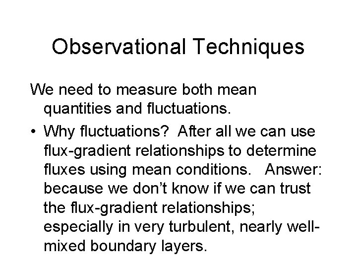 Boundary Layer Notes 5 Observational Techniques Observational Techniques