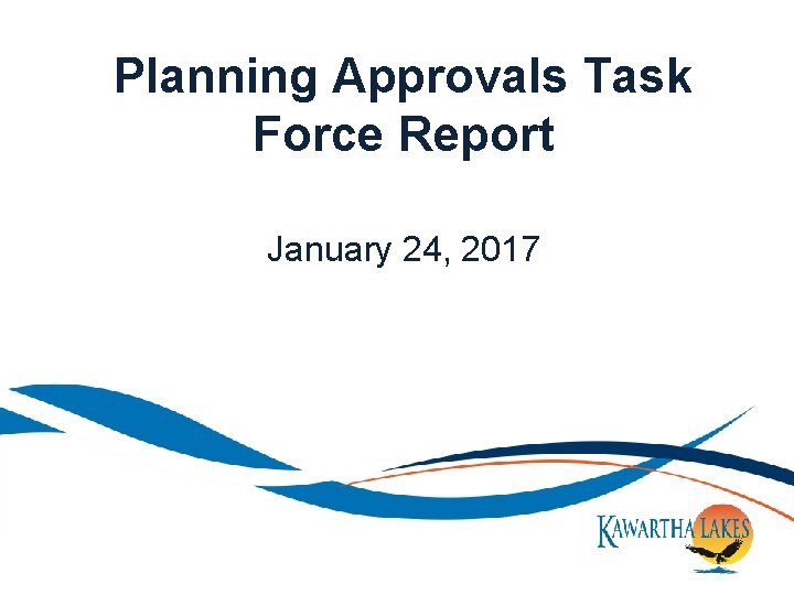 Planning Approvals Task Force Report January 24 2017