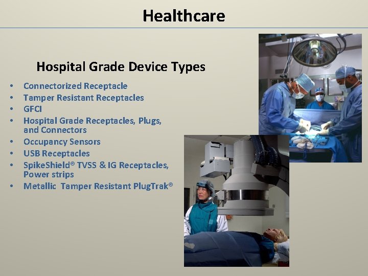 2013 HEALTHCARE Training Presentation Harvey Hubbell Electric Company