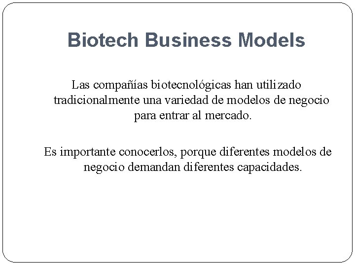 MODELOS DE NEGOCIO EN EL SECTOR BIOTECNOLOGICO Lic