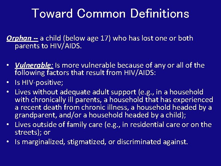 Orphan Vulnerable Children OBJECTIVES Orientation to the Concept