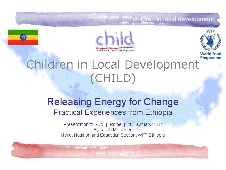 Children in Local Development CHILD Releasing Energy for