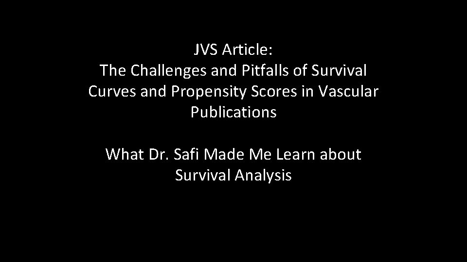 Hazim J Safi MD Observations From a Remarkable