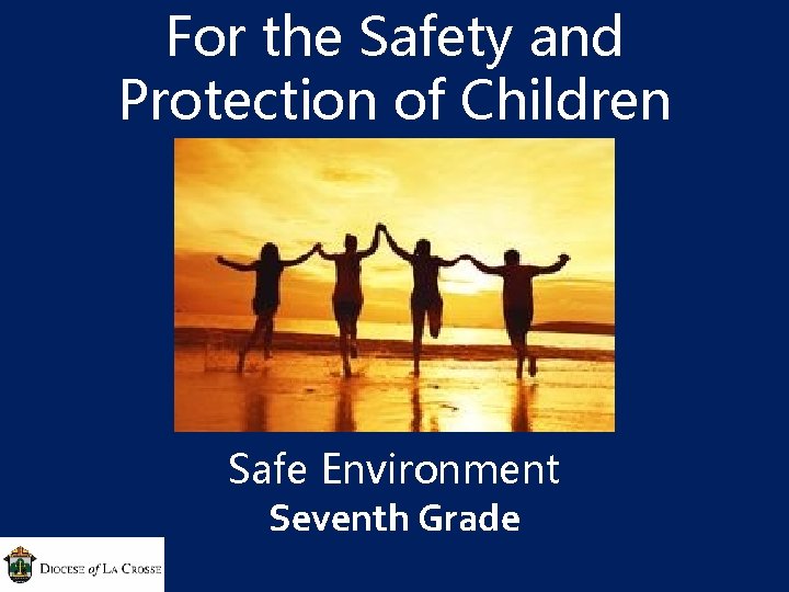 For the Safety and Protection of Children Safe