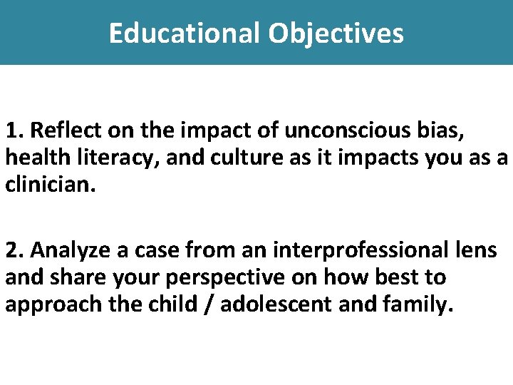 The Impact of Unconscious Bias Health Literacy and