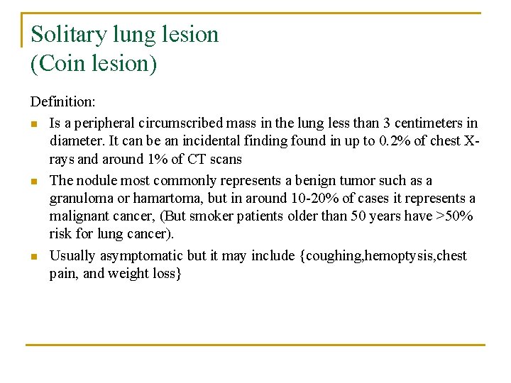 Presentation and management of Lung lesion Supervised by