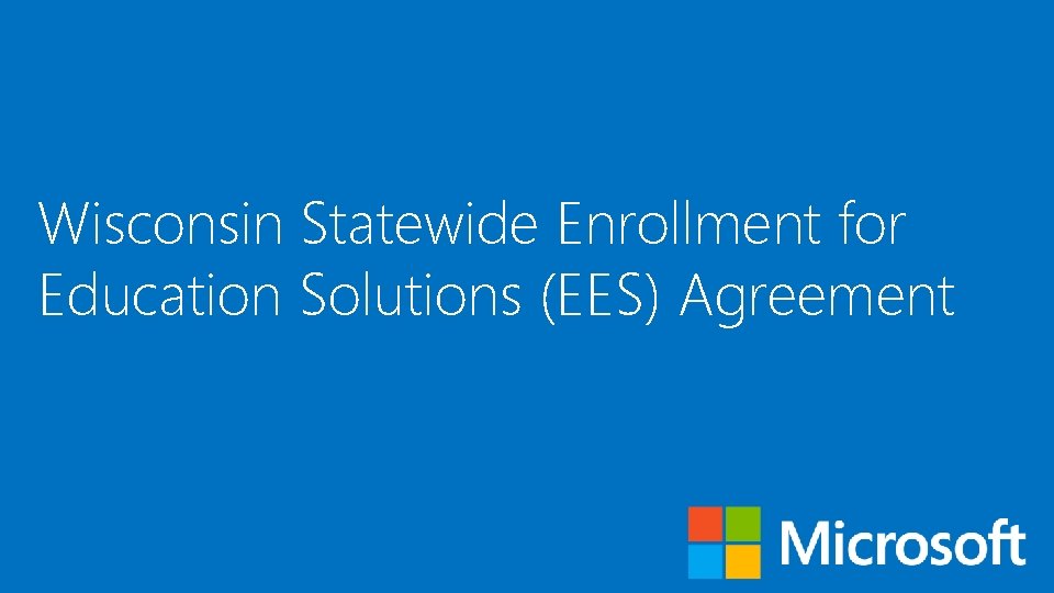 Wisconsin Statewide Enrollment for Education Solutions EES Agreement