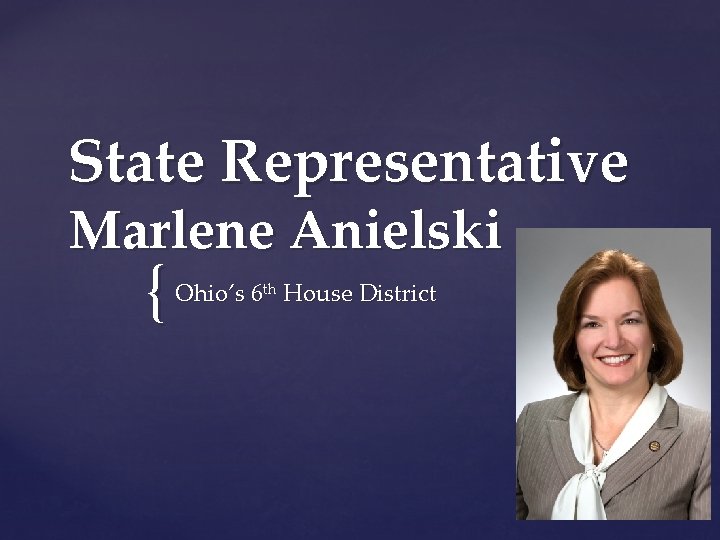 State Representative Marlene Anielski Ohios 6 th House