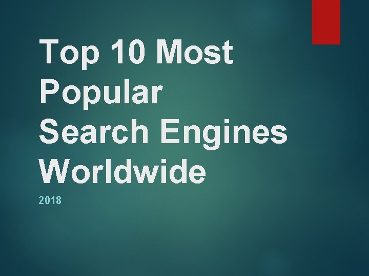 Top 10 Most Popular Search Engines Worldwide 2018