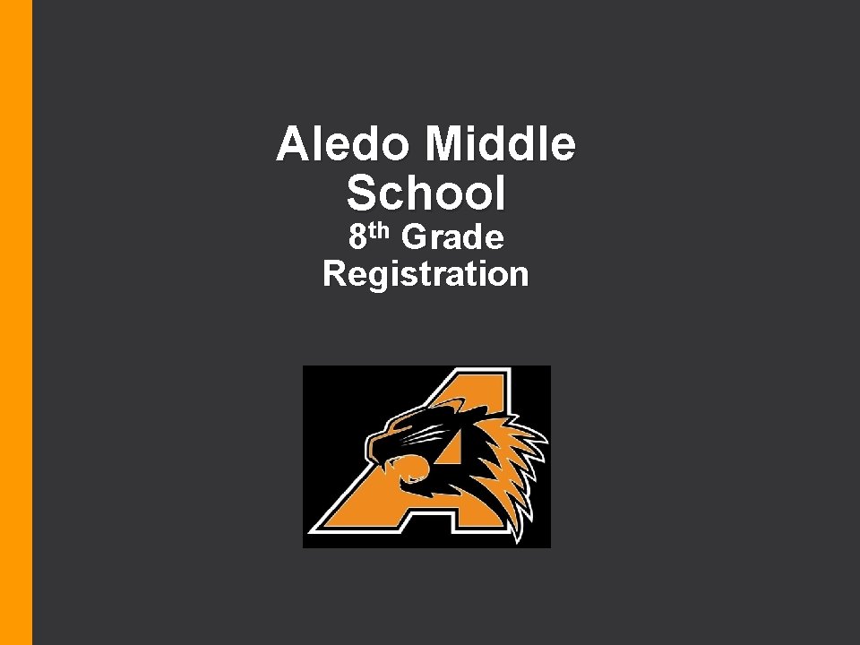 Aledo Middle School 8 th Grade Registration Current