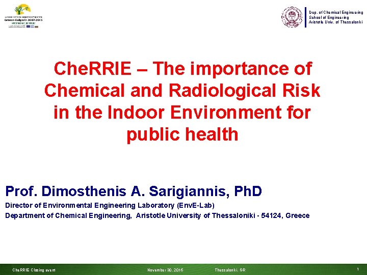 Dep of Chemical Engineering School of Engineering Aristotle