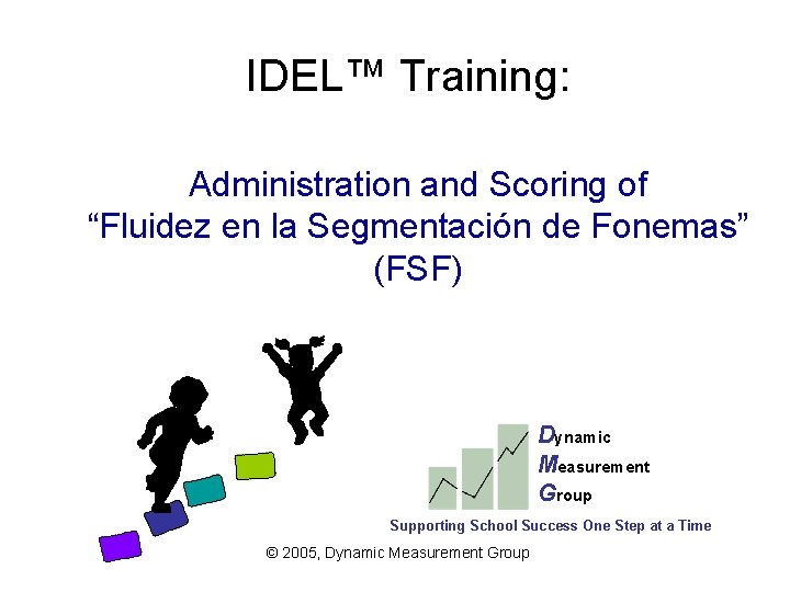 IDEL Training Administration and Scoring of Fluidez en