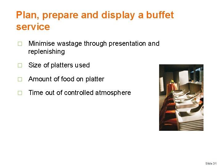PLAN PREPARE AND DISPLAY A BUFFET SERVICE D