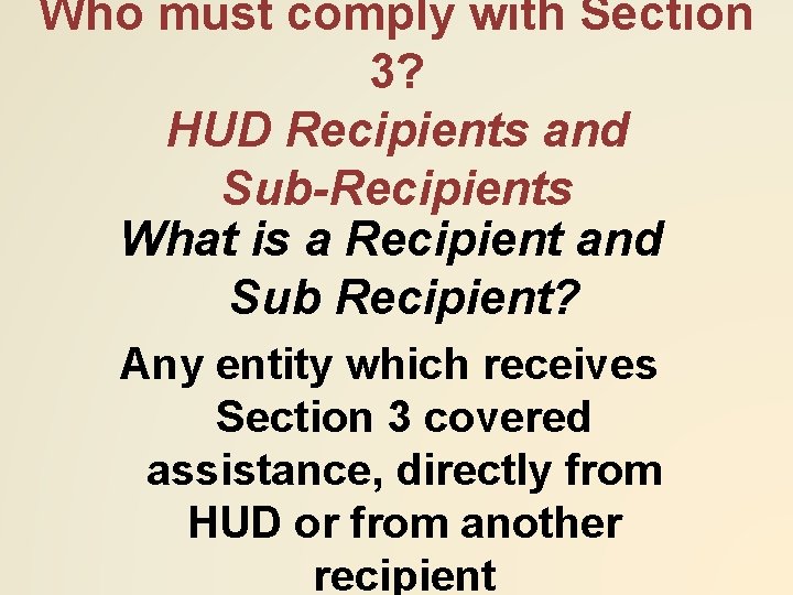 Section 3 Presented by Kristina Miller HUDOffice of