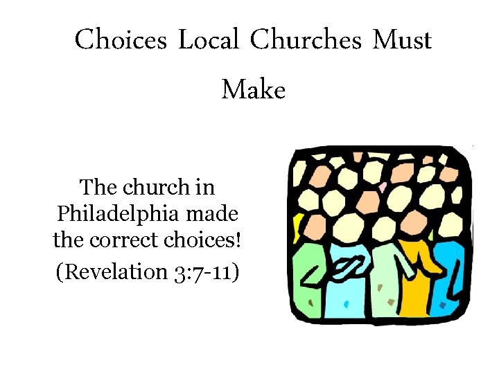 Choices Local Churches Must Make The church in