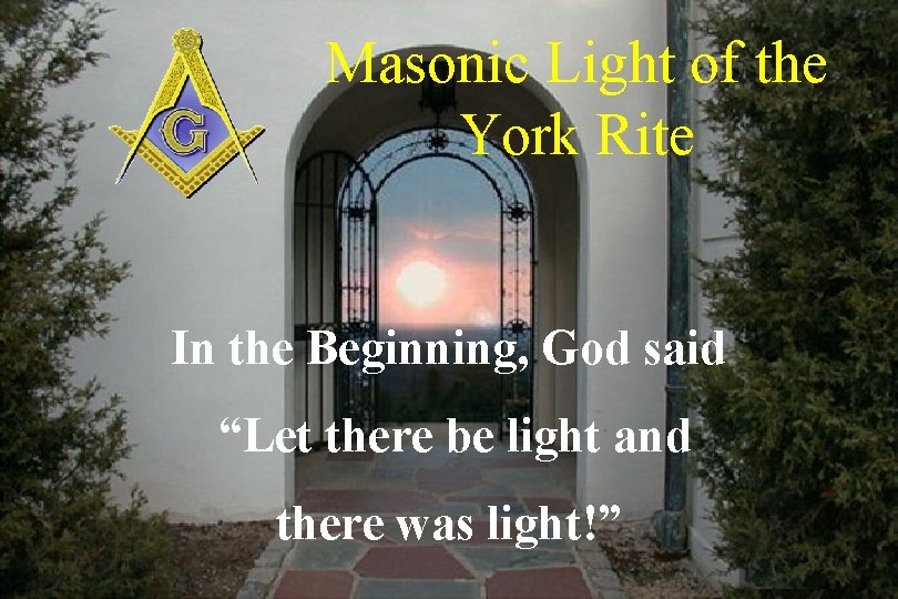 WELCOME FURTHER LIGHT IN FREEMASONRY PRESENTED BY Miami